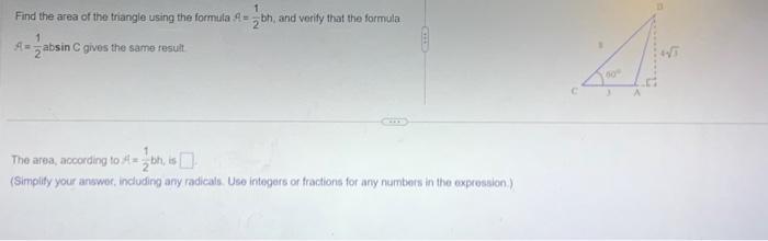 Solved Find the area of the triangle using the formula | Chegg.com