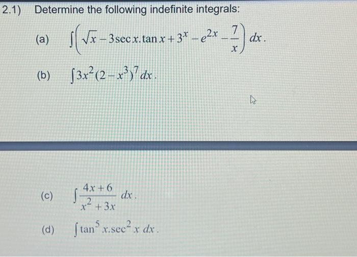 Solved Determine the following indefinite integrals: (a) | Chegg.com