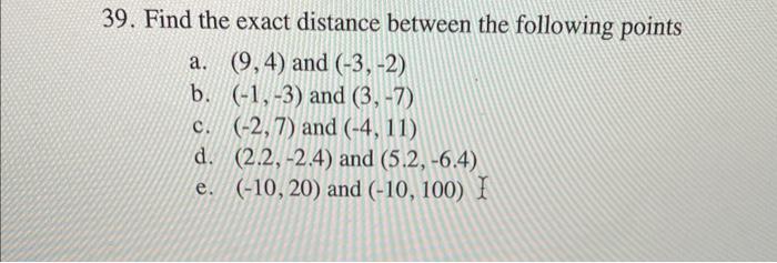 Solved 39. Find the exact distance between the following | Chegg.com