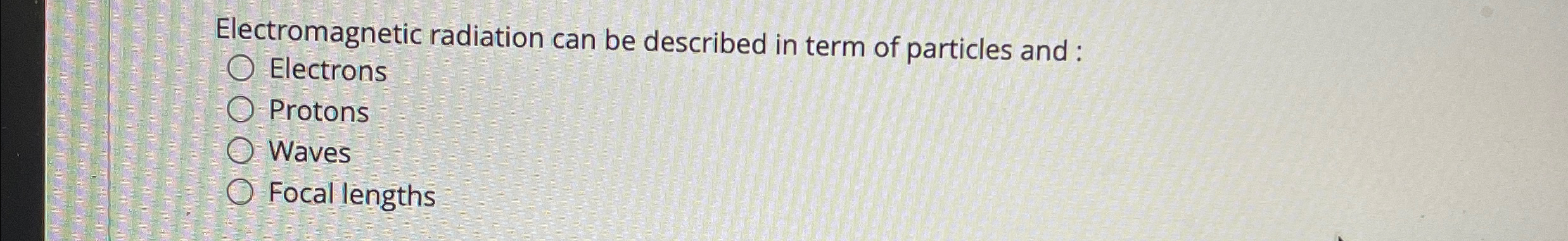 Solved Electromagnetic radiation can be described in term of | Chegg.com