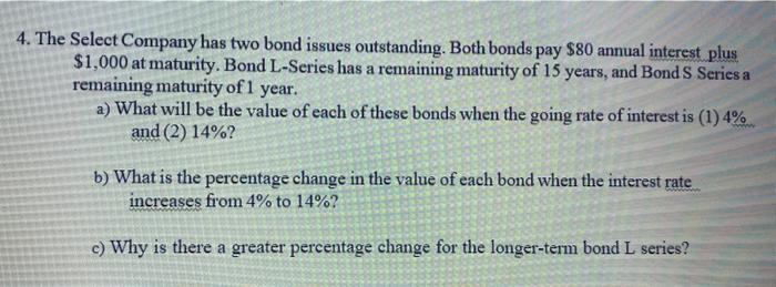Solved 4. The Select Company has two bond issues | Chegg.com
