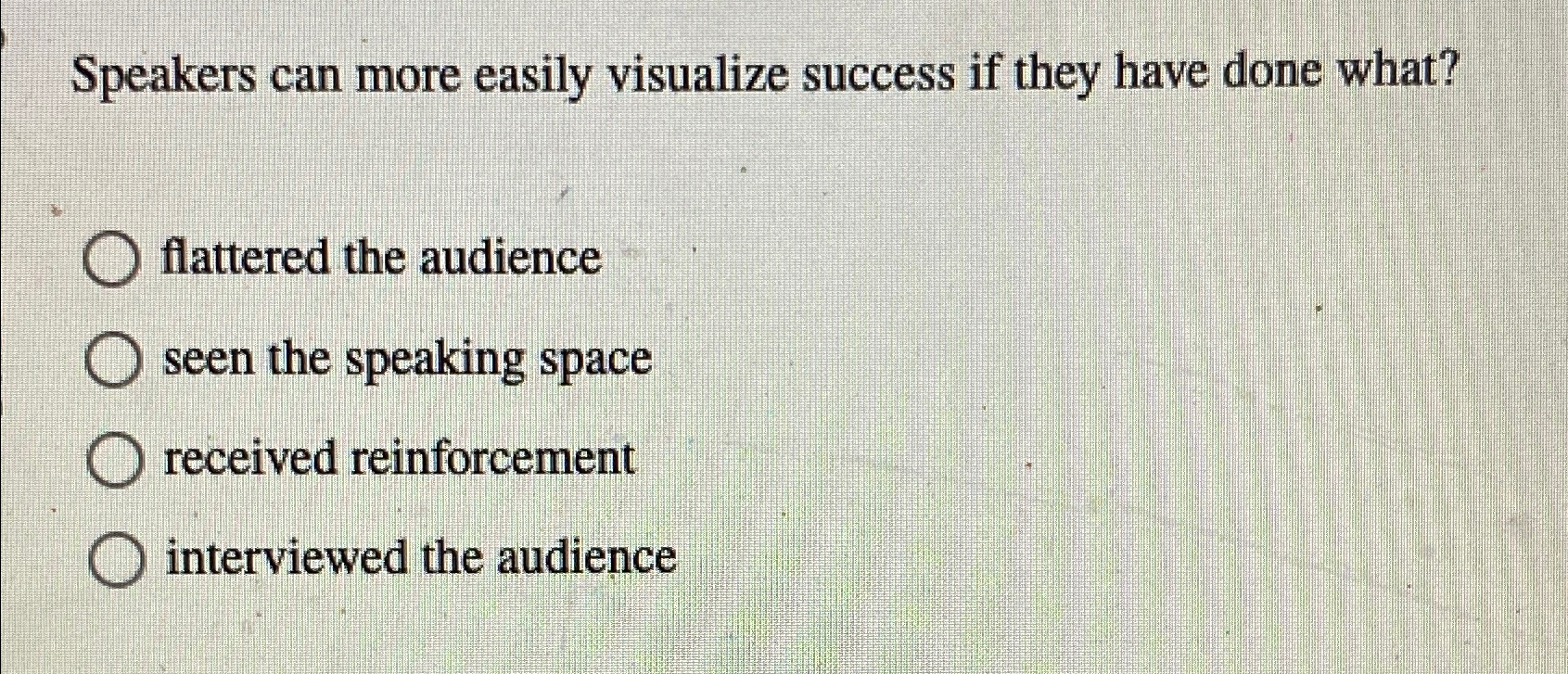 Solved Speakers can more easily visualize success if they | Chegg.com