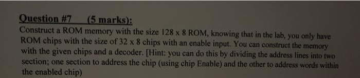 Solved Question #7 (5 marks): Construct a ROM memory with | Chegg.com