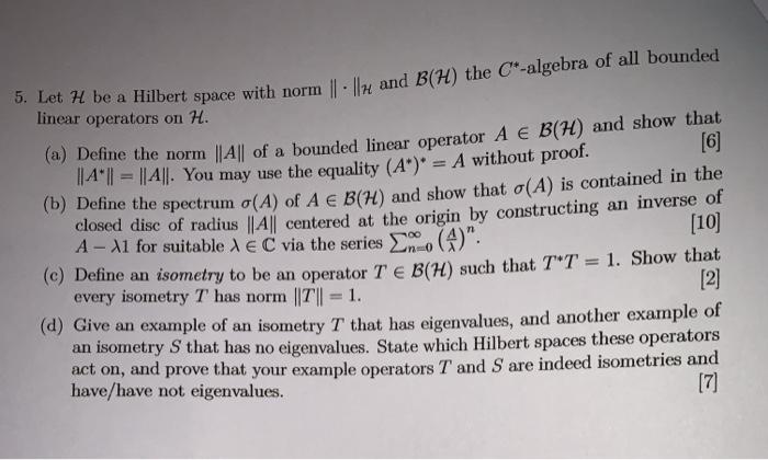 Solved 5. Let H be a Hilbert space with norm | Ila and B(H) | Chegg.com