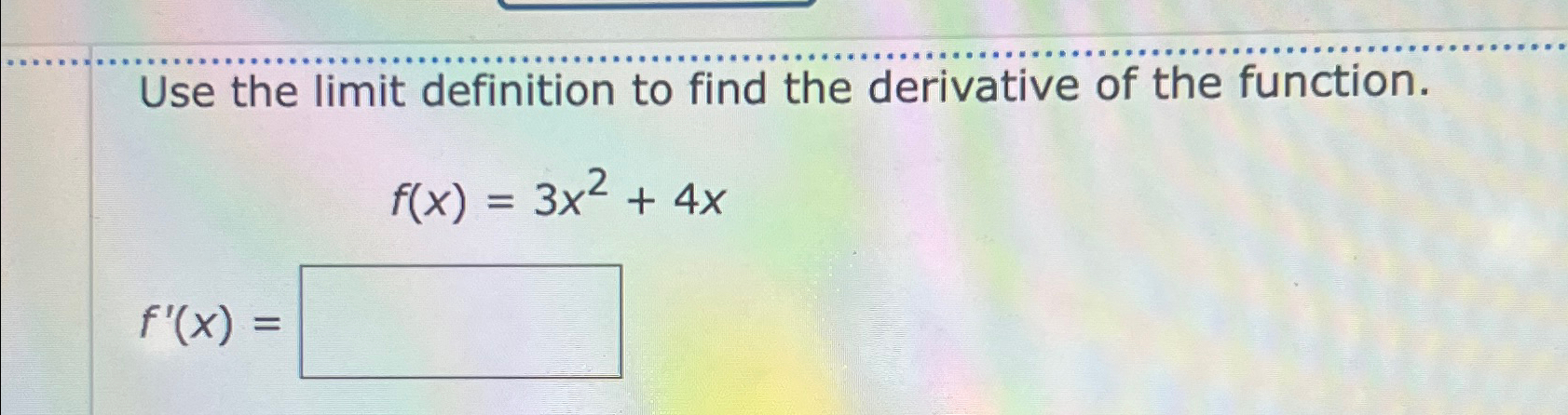 Solved Use the limit definition to find the derivative of | Chegg.com