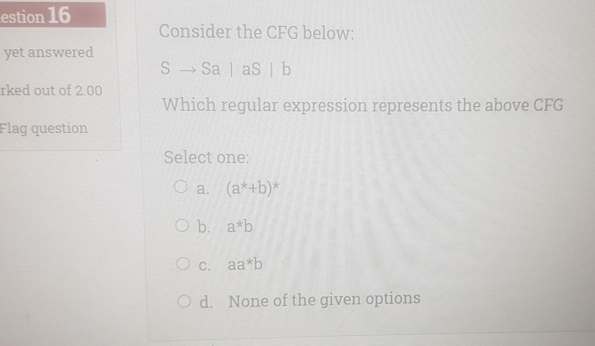 Solved Lestion 16 Consider the CFG below: yet answered S Sa | Chegg.com