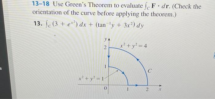 Solved 13-18 Use Green's Theorem to evaluate ∫CF⋅dr. (Check | Chegg.com