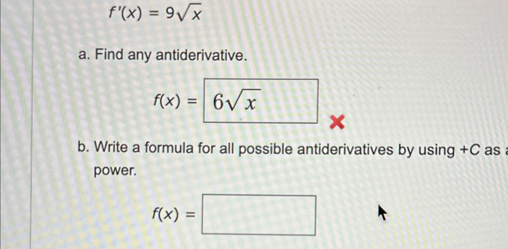 Solved f'(x)=9x2a. ﻿Find any antiderivative.f(x)=b. ﻿Write a | Chegg.com