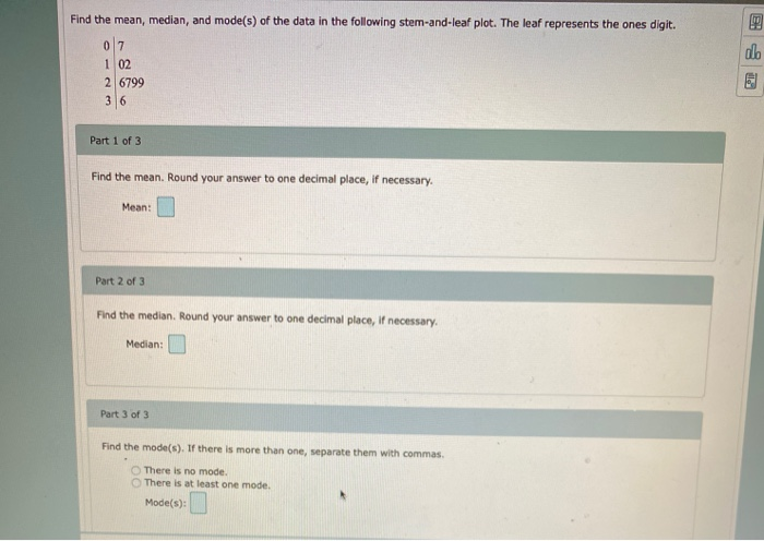 Solved Find the mean, median, and mode(s) of the data in the | Chegg.com