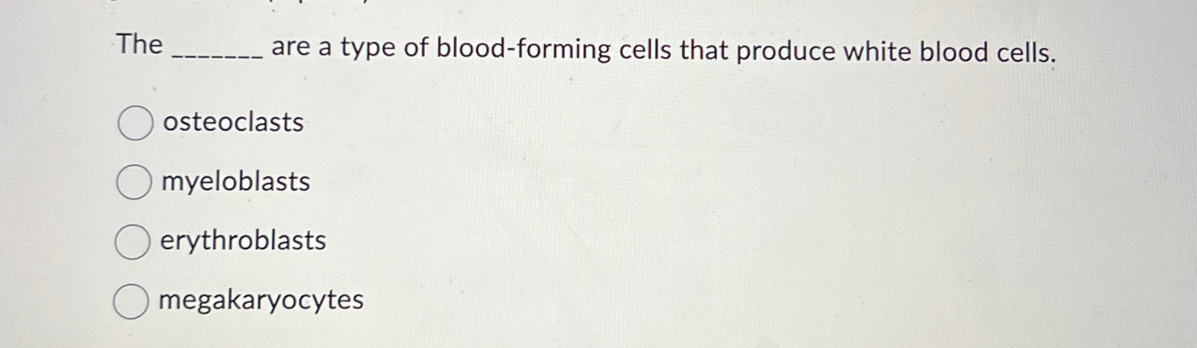 The q, ﻿are a type of blood-forming cells that | Chegg.com