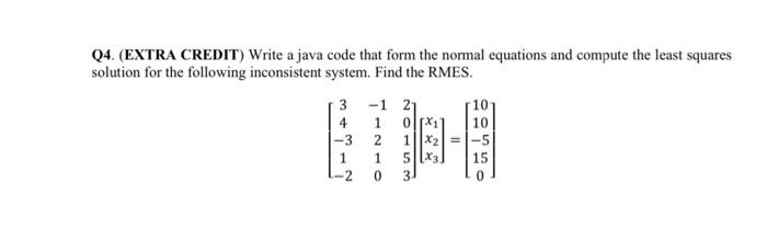 Solved Q4. (EXTRA CREDIT) Write a java code that form the | Chegg.com