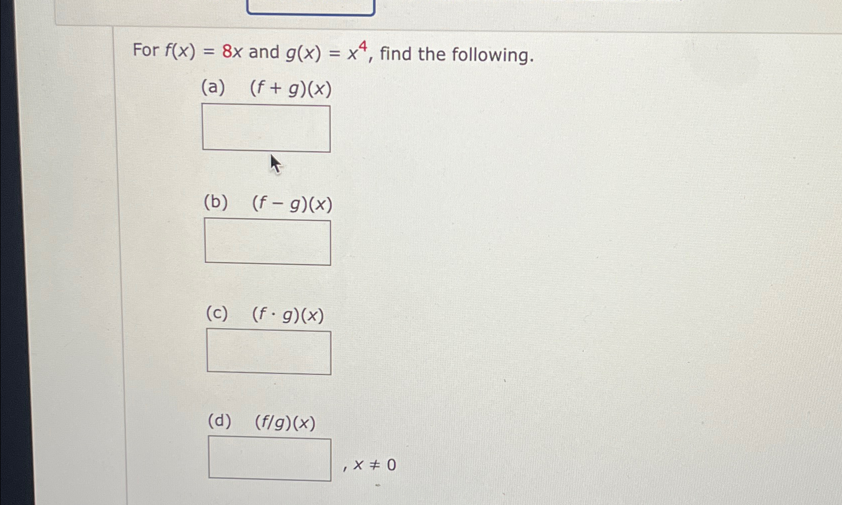 Solved For f(x)=8x ﻿and g(x)=x4, ﻿find the | Chegg.com