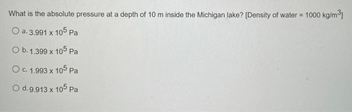 Solved What is the absolute pressure at a depth of 10 m | Chegg.com