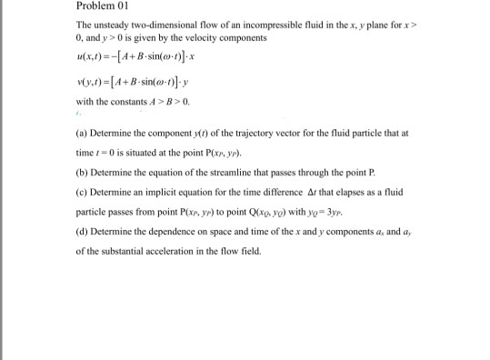 Solved Problem 01 The unsteady two-dimensional flow of an | Chegg.com