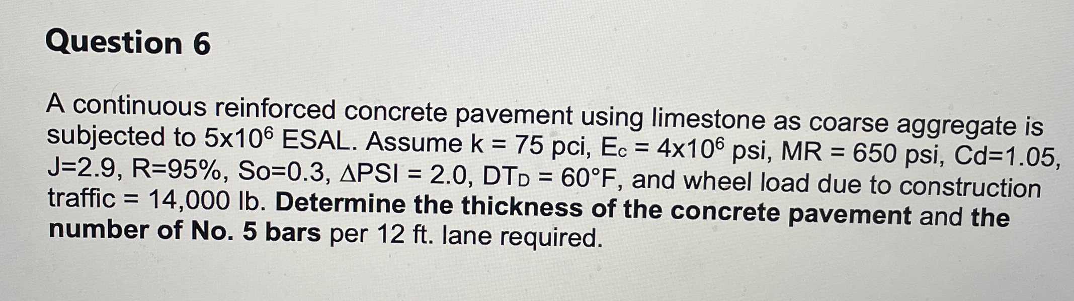 Solved Question 6A continuous reinforced concrete pavement | Chegg.com