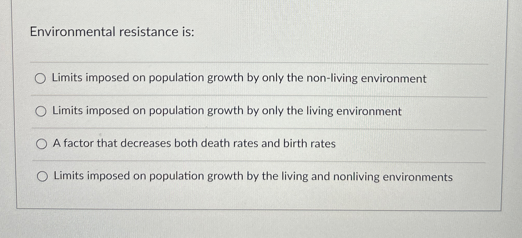 Solved Environmental resistance is:Limits imposed on | Chegg.com