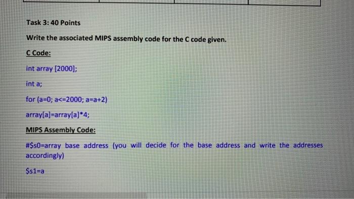 Solved Task 3:40 Points Write the associated MIPS assembly | Chegg.com Solved Task 3:40 Points Write the associated MIPS assembly | Chegg.com