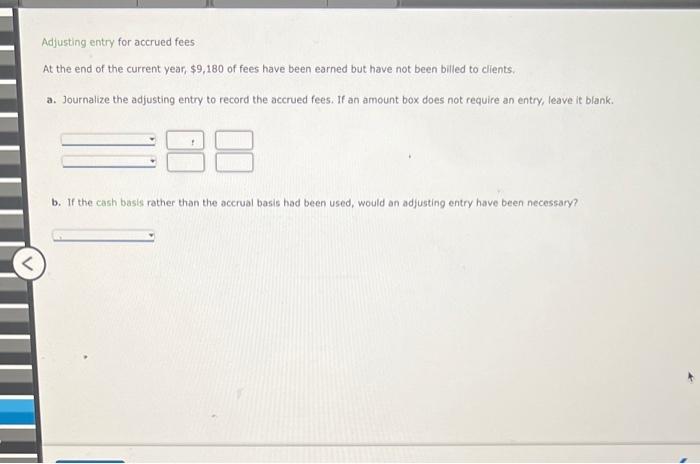 Solved Adjusting entry for accrued fees At the end of the | Chegg.com