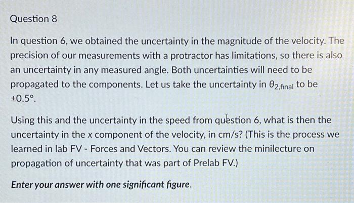 Solved In question 6, we obtained the uncertainty in the | Chegg.com