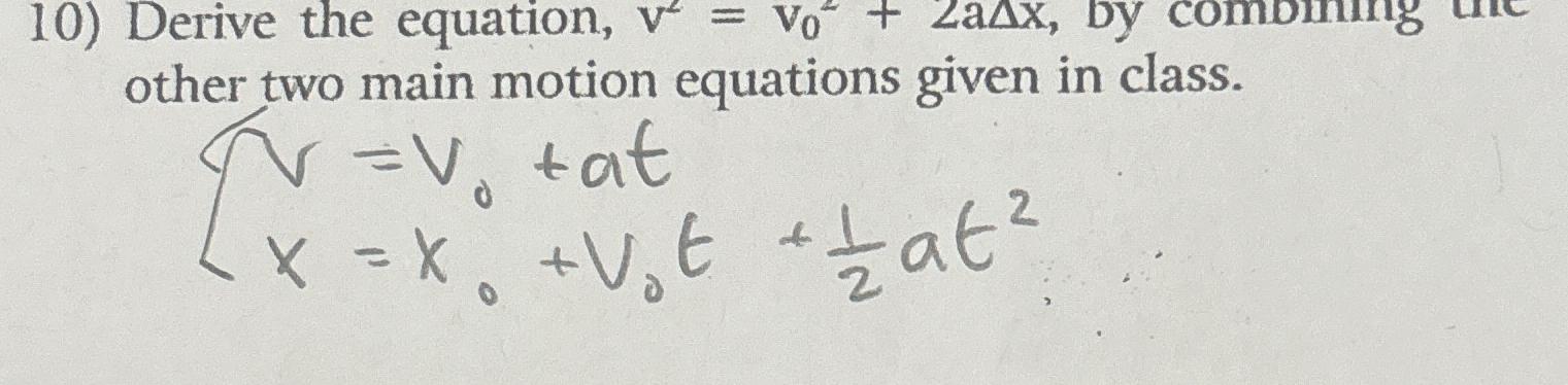 Solved Derive the equation, v2=v02+2aΔx, ﻿by con other two | Chegg.com