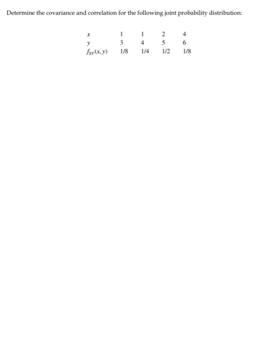Solved Determine the covariance and correlation for the | Chegg.com