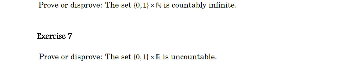 Solved Prove or disprove: The set {0,1}×N is countably | Chegg.com Solved Prove or disprove: The set {0,1}×N is countably | Chegg.com