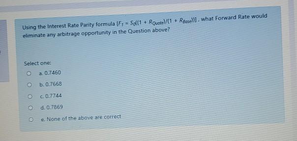 Using the Interest Rate Parity formula [F, = Sol(1 + | Chegg.com