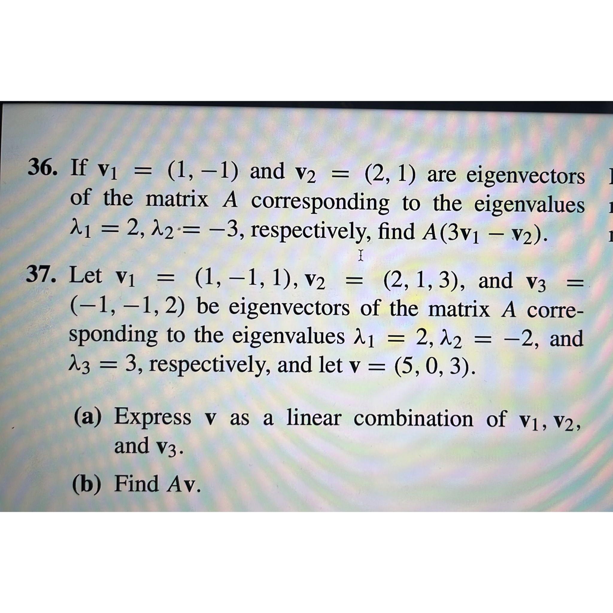 Solved If v1=(1,-1) ﻿and v2=(2,1) ﻿are eigenvectors of the | Chegg.com