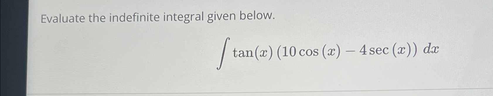 Solved Evaluate the indefinite integral given | Chegg.com