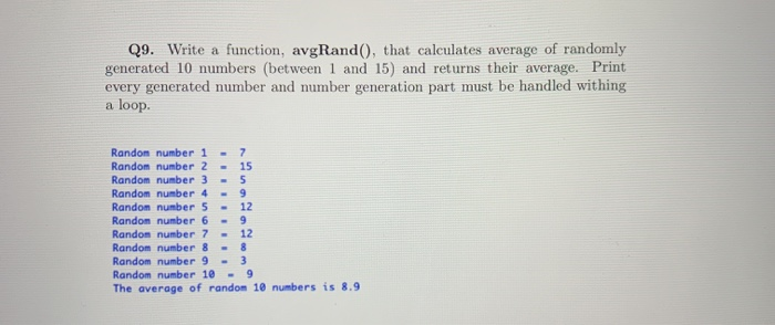 Solved Q9. Write a function, avgRand(), that calculates | Chegg.com