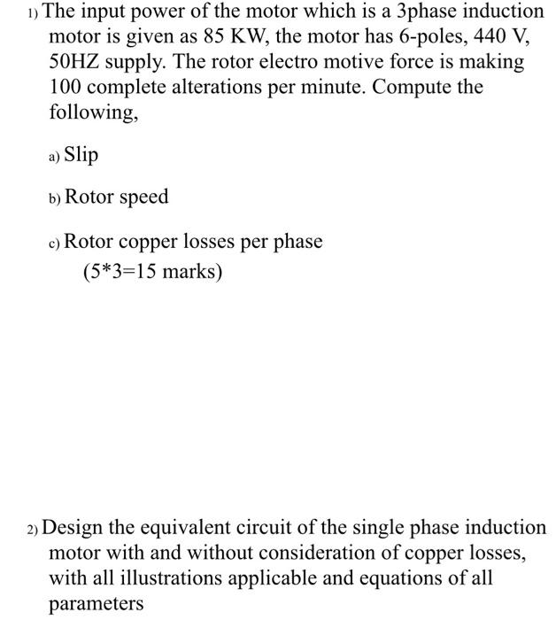Solved 1) The input power of the motor which is a 3phase | Chegg.com