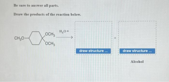 Solved Be sure to answer all parts. Draw the products of the | Chegg.com