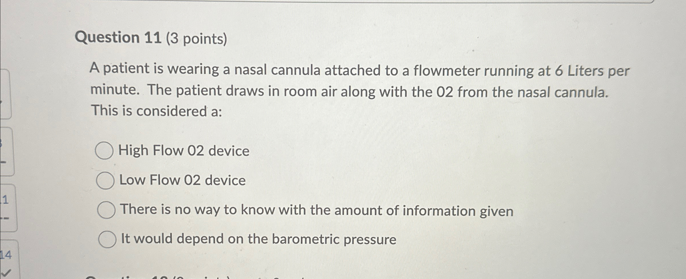 Solved Question 11 (3 ﻿points)A patient is wearing a nasal | Chegg.com