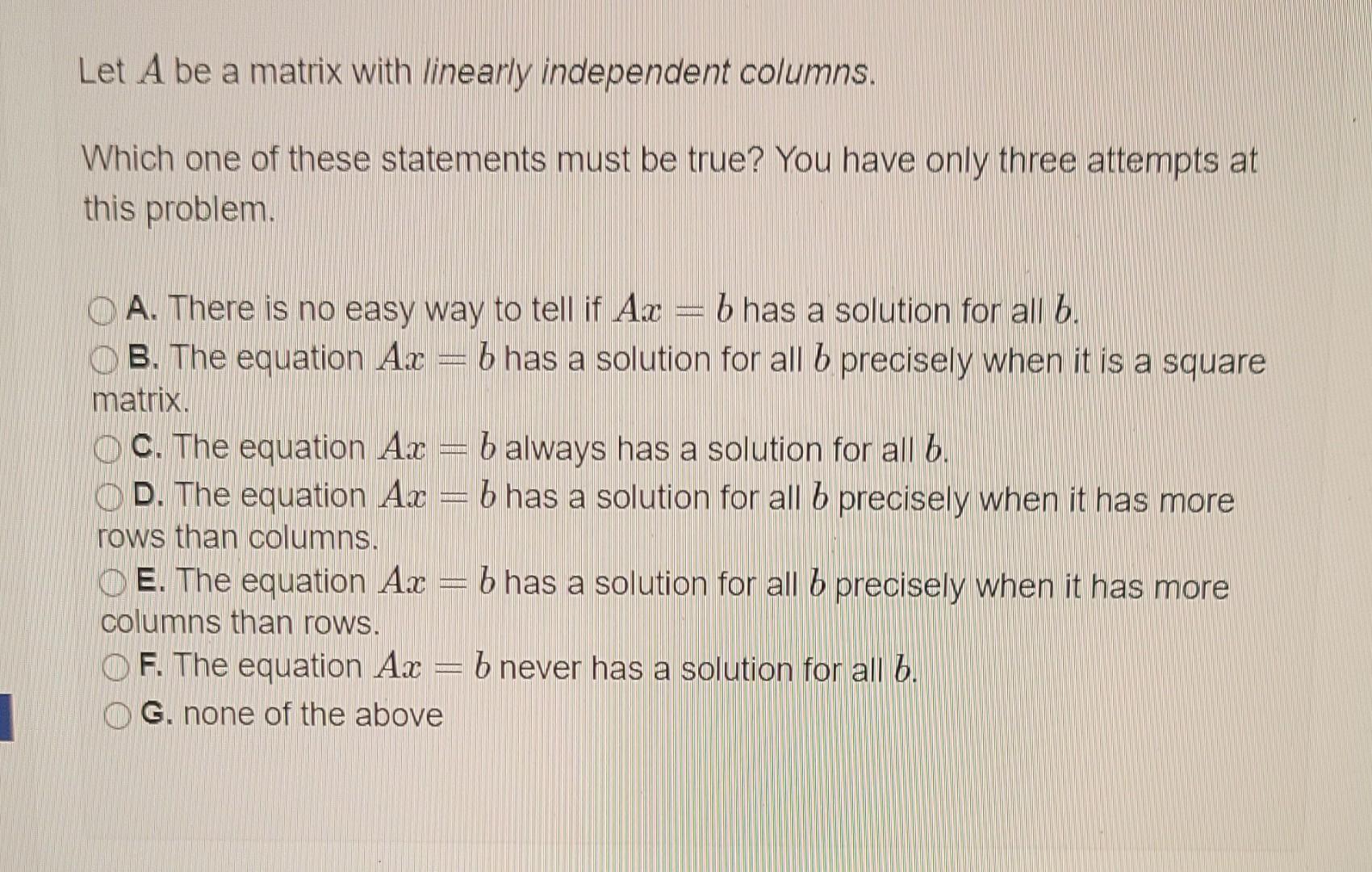 Solved Let A be a matrix with linearly independent columns. | Chegg.com
