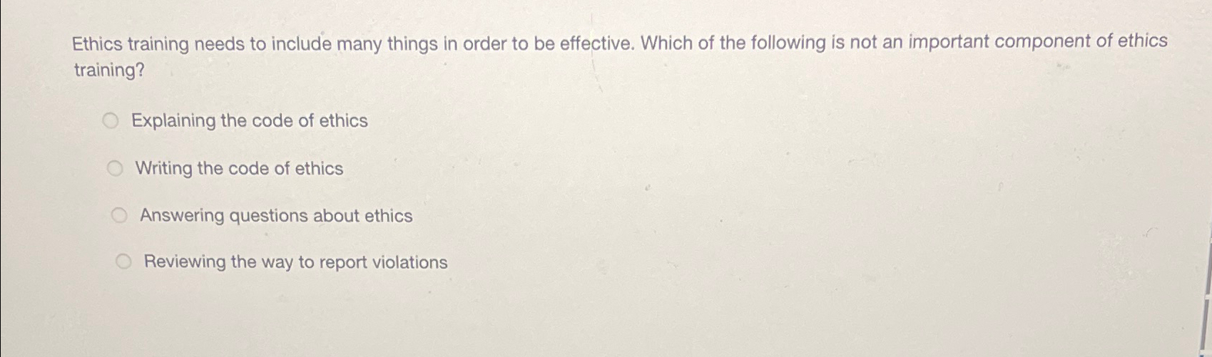 Solved Ethics training needs to include many things in order | Chegg.com