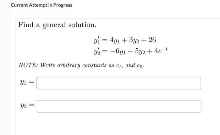 Solved Current Attempt in Progress Find a general solution. | Chegg.com
