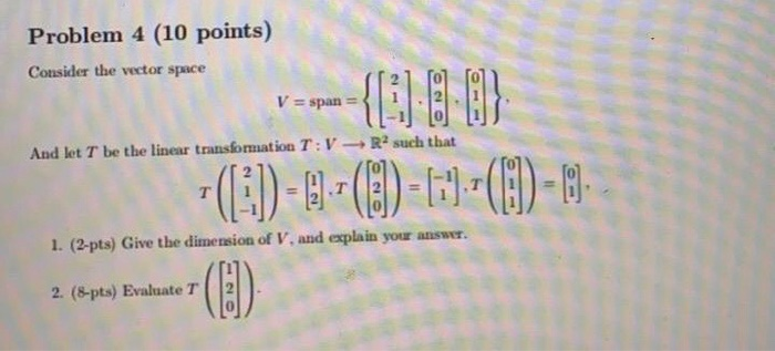 Solved Problem 4 (10 points) Consider the vector space V = | Chegg.com