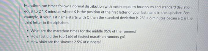 Solved Marathon run times follow a normal distribution with | Chegg.com