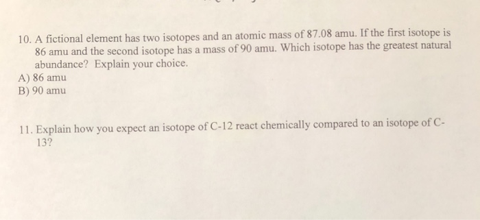 Solved 10. A fictional element has two isotopes and an | Chegg.com