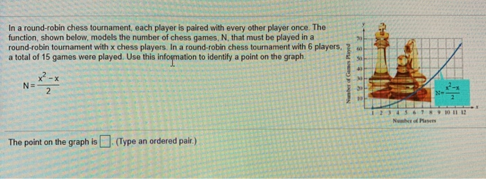Solved In a round-robin chess tournament, each player is | Chegg.com