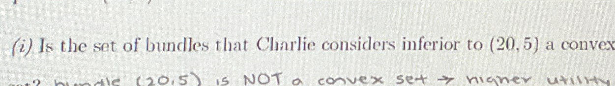 Solved (i) ﻿Is the set of bundles that Charlie considers | Chegg.com
