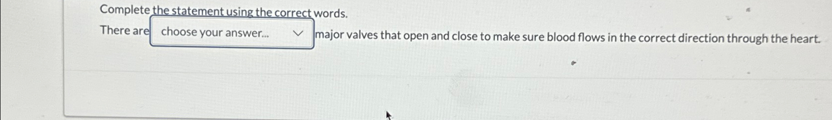 Solved Complete the statement using the correct words.There | Chegg.com