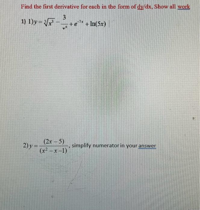 Solved Find the first derivative for each in the form of | Chegg.com