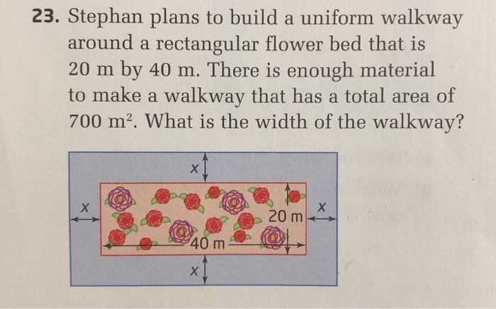 Solved 23. Stephan plans to build a uniform walkway around a | Chegg.com