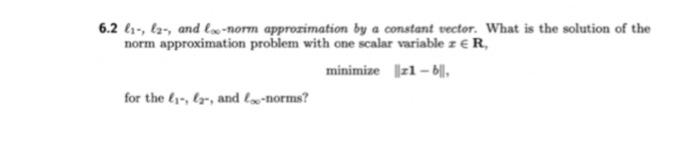 Solved 6.2ℓ1∗,ℓ2, and ℓ∞ norm approximation by a constant | Chegg.com