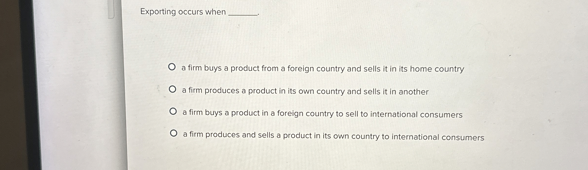 Solved Exporting occurs whena firm buys a product from a | Chegg.com