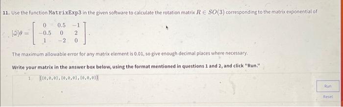 Solved 11. Use the function MatrixExp3 in the given software | Chegg.com