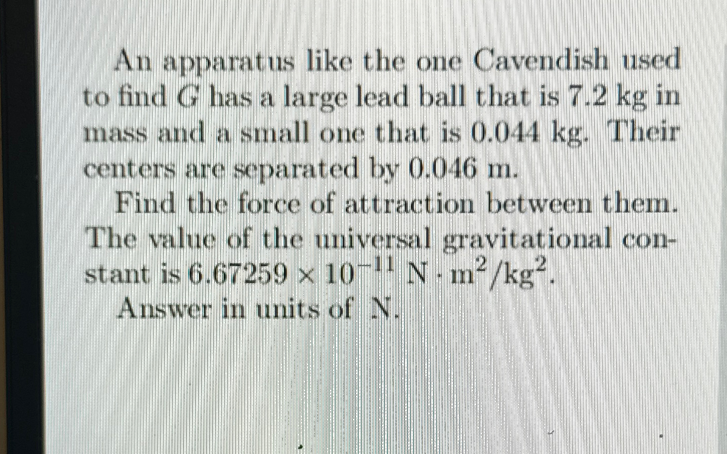 Solved An apparatus like the one Cavendish used to find G | Chegg.com