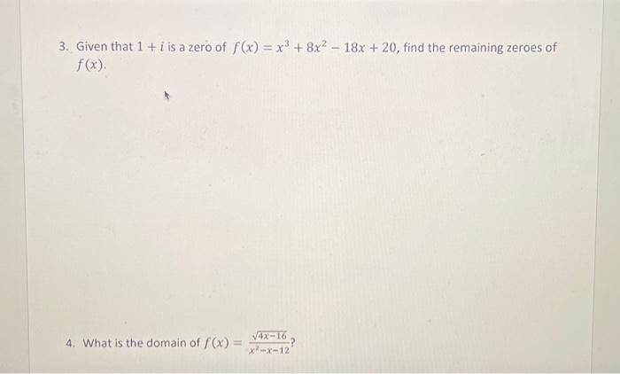 Solved 3. Given that 1+i is a zero of f(x)=x3+8x2−18x+20, | Chegg.com