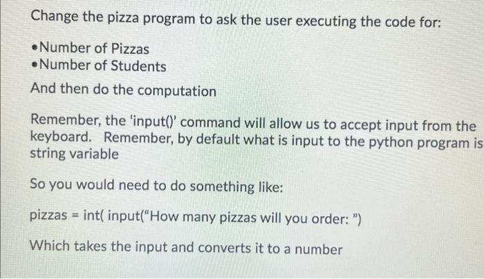 Solved Change the pizza program to ask the user executing | Chegg.com